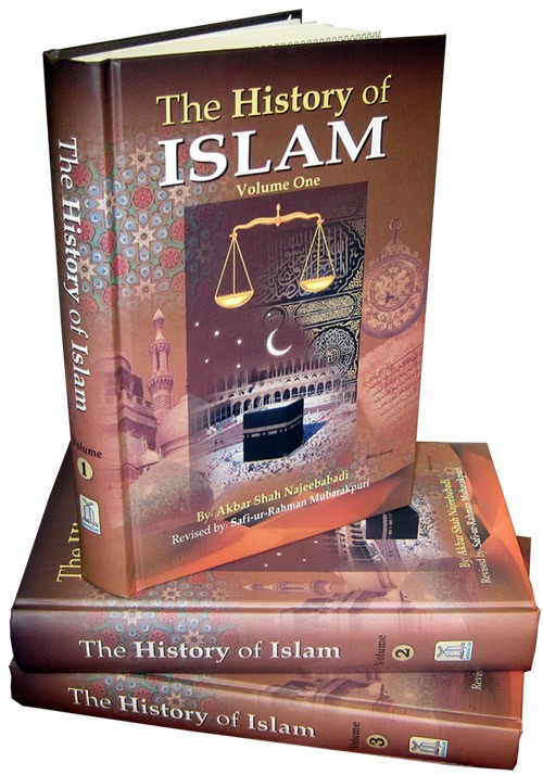The History of Islam : 3 Volume Hardcover Set (Akbar Shah Najeebabadi)