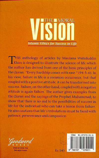 The Moral Vision : Islamic Ethics for Success in Life