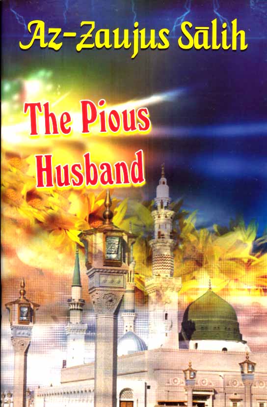 The Pious Husband: Az-Zaujus Salih