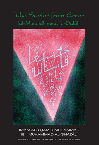 The Savior from Error : English Translation of "al-Munqidh mina ad ...