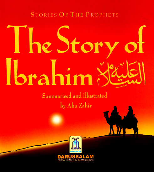 The Story of Ibrahim (Stories of the Prophets for Children)