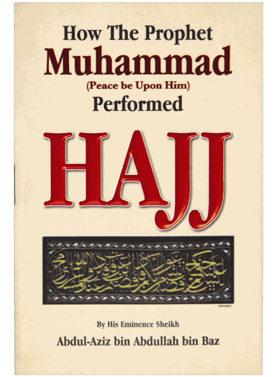 How the Prophet Muhammed (pbuh) Performed Hajj