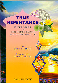 True Repentance in Light of the Noble Qur'an and Sound Hadith