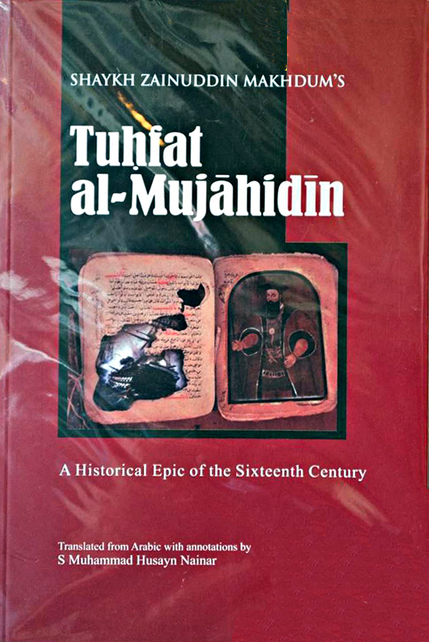 Tuhfat al-Mujahidin: A Historical Epic of the Sixteenth Century "Shaykh ...