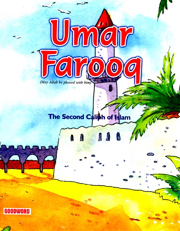 Umar Farooq : The Second Caliph of Islam (Sr. Nafees Khan, Vinni Rahman)