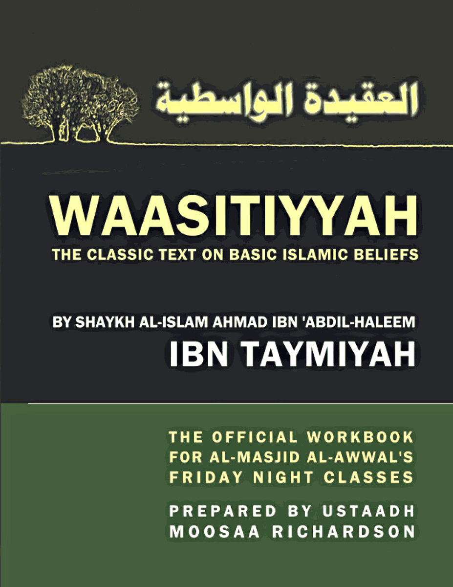 WAASITIYYAH: The Classic Text on Basic Islamic Beliefs (Moosaa Richardson)