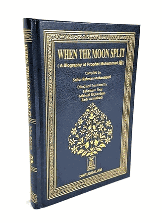 When the Moon Split (A Biography of Prophet Muhammad) Hardcover