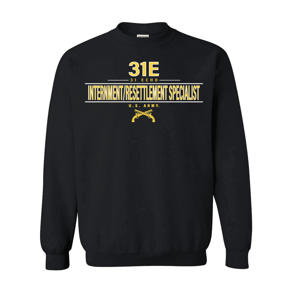 U.S. Army MOS 31E Internment Resettlement Specialist Sweatshirt