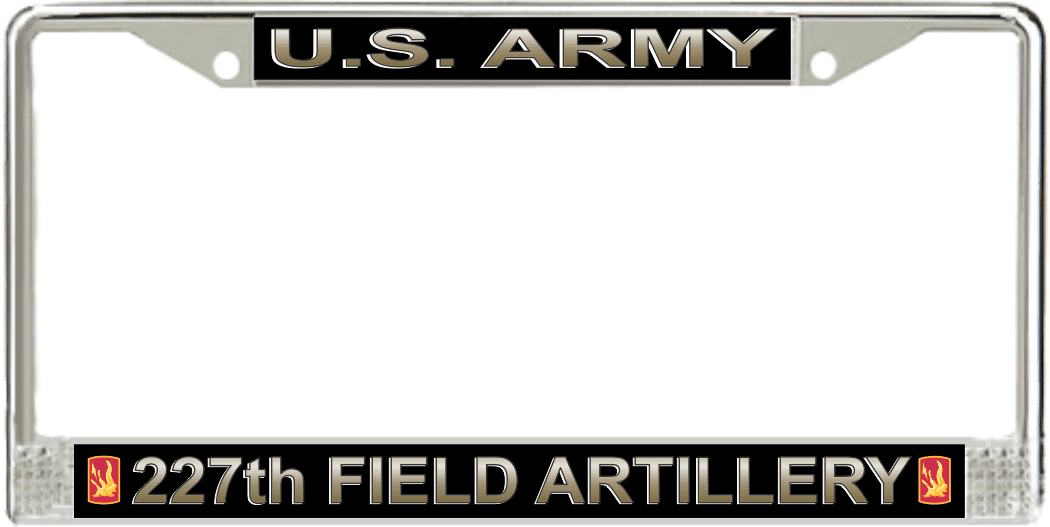 U.S. Army 227th Field Artillery Brigade License Plate Frame