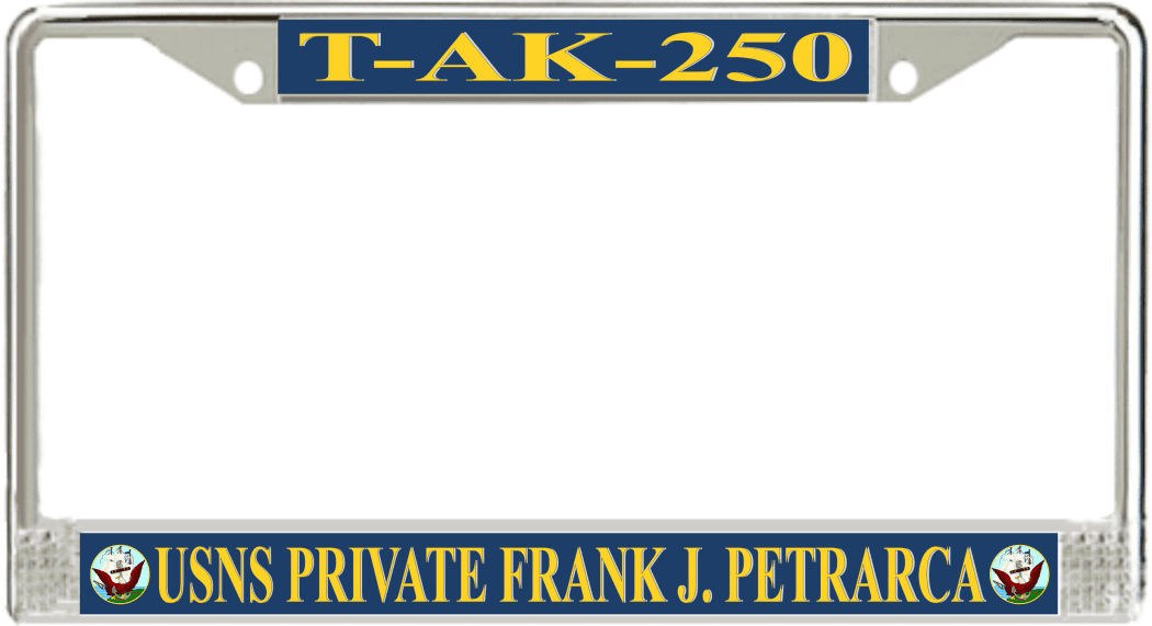 USNS Private Frank J. Petrarca T-AK-250 License Plate Frame