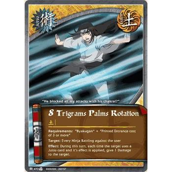 J-473 8 TRIGRAMS PALMS ROTATION Common Naruto Card