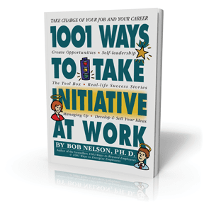 1001 Ways to Take Initiative at Work