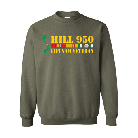 Hill 950 Vietnam Veteran Sweatshirt - Vietnam Veteran Duty Station ...