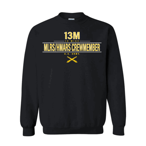 US Army MOS 13M MLRS/HMARS Crewmember Sweatshirt - US Army Field ...