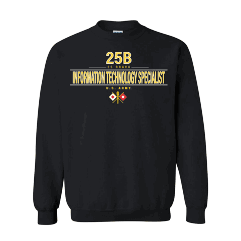 US Army MOS 25b Information Technology Specialist Sweatshirt - US Army ...