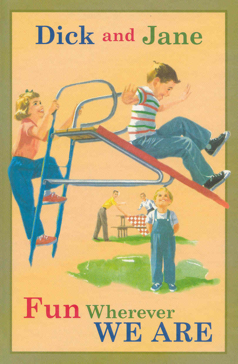Dick and Jane: Fun Wherever We Are Book
