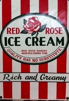 RED ROSE ICE CREAM Made in Murfreesboro, Tennessee