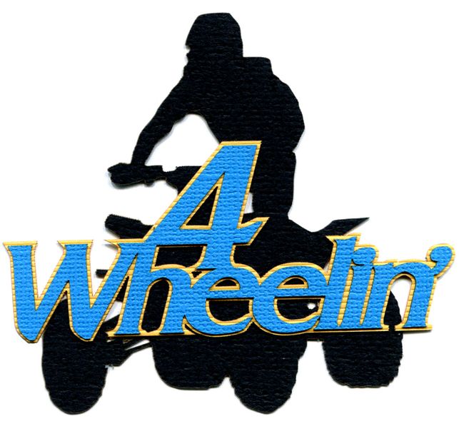 4 Wheelin' Laser Die Cut