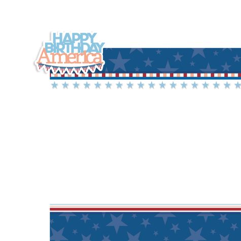 4th of July: Happy Birthday America 2 Piece Print and Cut Kit