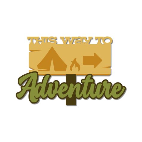 Campground: This Way to Adventure Laser Die Cut