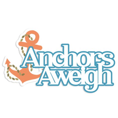 Cruise: Anchors Aweigh Print and Cut Laser Die Cut