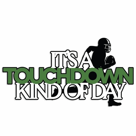 Football: Touchdown kind of Day Laser Die Cut
