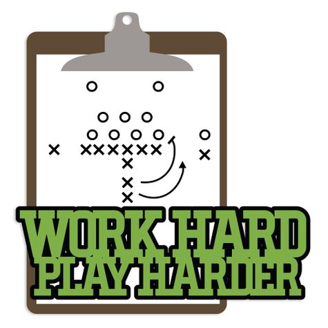 Football: Work Hard Play Harder Laser Die Cut