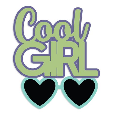 Girl Power: Cool Girl Laser Die Cut