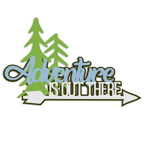 Great Outdoors: Adventure is Laser Die Cut