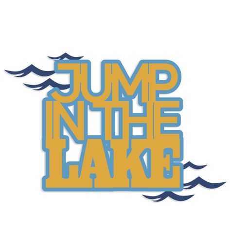 Lake: Jump in the Lake Laser Die Cut