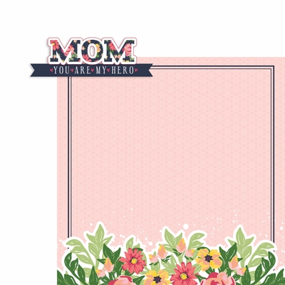 Mother's Day Scrapbooking!