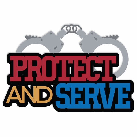 Police: Protect and Serve Laser Die Cut