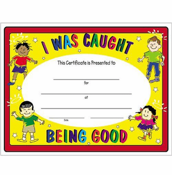I Was Caught Being Good Certificate, 8 1/2 x 11