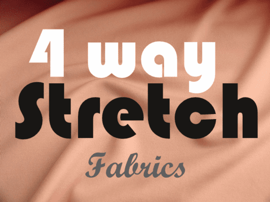 4 Way Stretch Fabrics