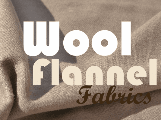 Wool Flannel Fabric