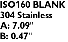 ISO160 Stainless Blank (ISO160-600-SB)