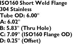 ISO160 to 6.00" Tube Short Weld Flange 304 Stainless (ISO160-600-SF)