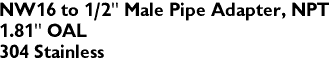 NW16 to 1/2" Male NPT (NW16x50NPT)