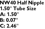 NW40 Half Nipple (NW40-150-HN)
