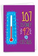 Celsius - 107 - Hysterical Birthday Milestone Card, Wholesale