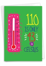 Celsius - 110 - Funny Birthday Milestone Card, Wholesale