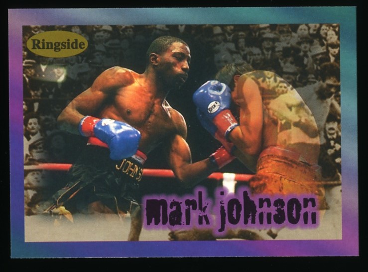 Mark Johnson "Too Sharp" - 1996 Ringside Boxing Card #53