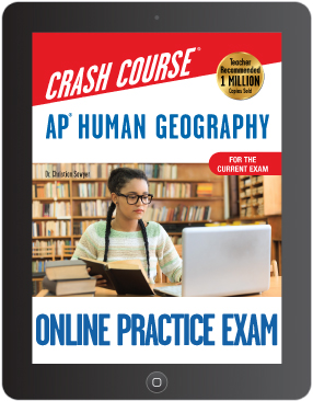 AP® Human Geography Crash Course Online Practice Test, 2nd Ed.