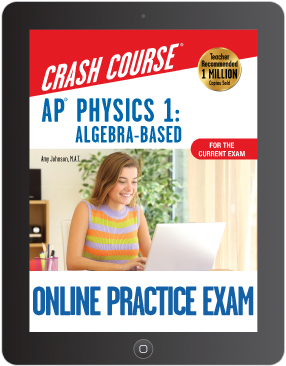 AP® Physics 1 Crash Course Online Practice Exam