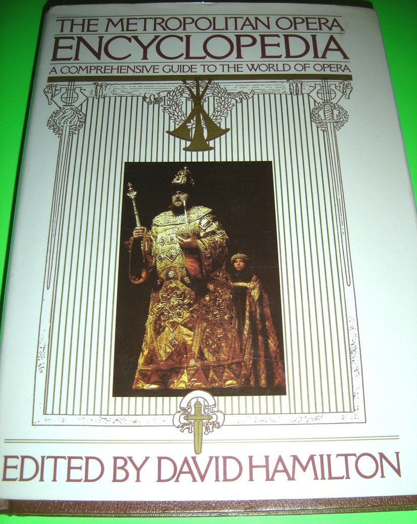 The Metropolitan Opera Encyclopedia A Comprehensive Guide to the World ...