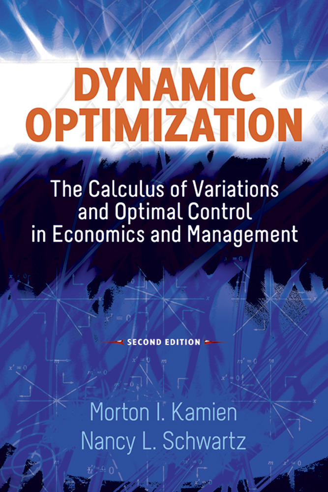 Dynamic Optimization Second Edition The Calculus Of Variations And Optimal Control In