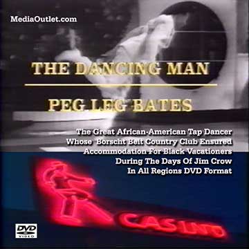 EarthStation1.com: The Dancing Man: Peg Leg Bates Documentary Biography ...