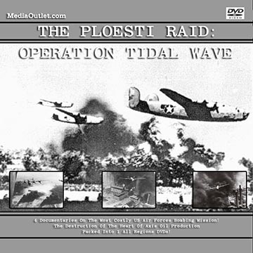 The Ploesti Raid: WWII's Operation Tidal Wave MP4 Video Download DVD