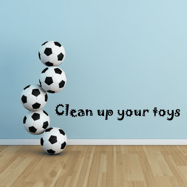Clean up your toys Wall Decal