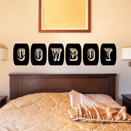Cowboy Wall Decal - Vinyl Decal - Wall Quote - Mv020